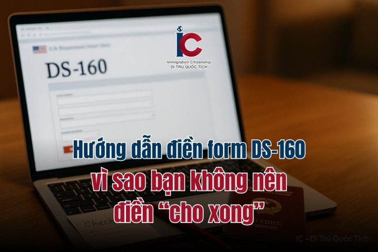 Hướng dẫn điền form DS-160 xin visa Mỹ - Di Trú Quốc Tịch